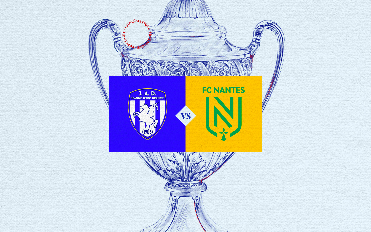 FC Nantes | Live - Coupe de France - Comment suivre JA Drancy - FC Nantes